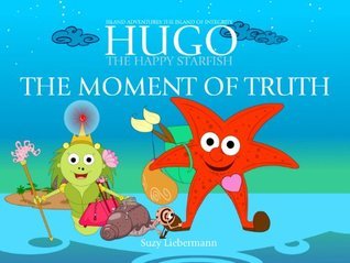 THE MOMENT OF TRUTH - THE ISLAND OF INTEGRITY by Suzy Liebermann ...