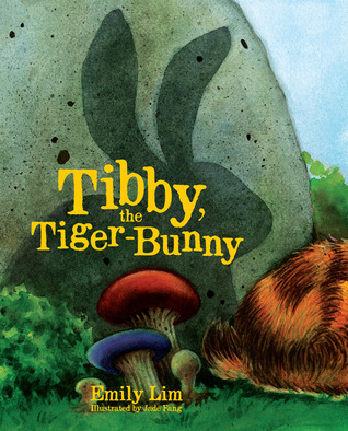 Tibby, the Tiger-Bunny (Tibby, #1) by Emily Lim | Goodreads