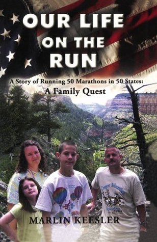 Our Life on the Run: A Story of Running 50 Marathons in 50 States--A ...