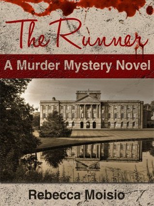 The Runner: A Regency Murder Mystery by Rebecca Moisio | Goodreads
