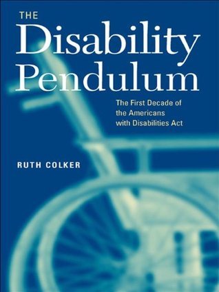 The Disability Pendulum: The First Decade of the Americans With ...