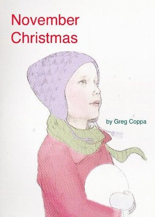 The November Christmas by Greg Coppa | Goodreads