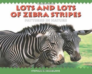 Lots and Lots of Zebra Stripes by Stephen R. Swinburne | Goodreads