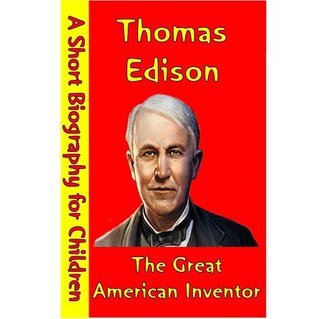 Thomas Edison : The Great American Inventor by Best Children's ...