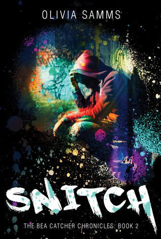 Snitch (The Bea Catcher Chronicles) by Olivia Samms | Goodreads