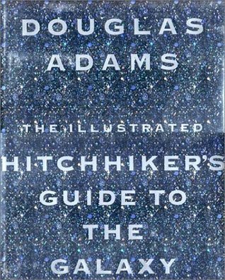 The Illustrated Hitchhiker's Guide to the Galaxy by Douglas Adams ...