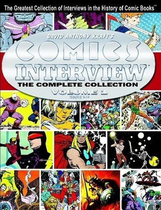 Comics Interview: The Complete Collection, Vol. 1 by David Anthony ...