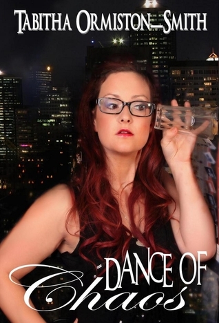 Dance of Chaos (Fiona MacDougall, #1) by Tabitha Ormiston-Smith | Goodreads