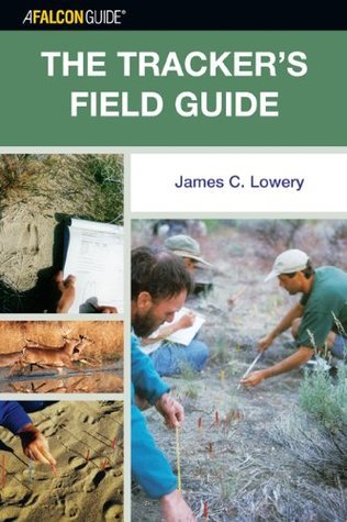 A Falcon Guide The Tracker's Field Guide: A Comprehensive Handbook for ...