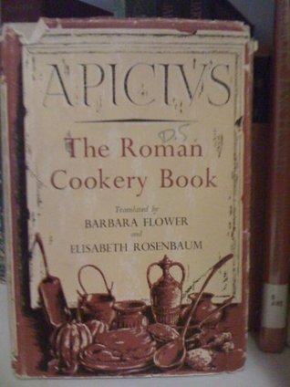 The Roman Cookery Book: a Critical Translation of the Art of Cooking by ...