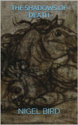 The Shadows of Death (Killer Kindle) by Nigel Bird | Goodreads