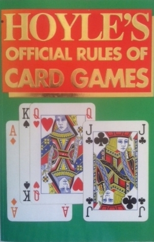 Hoyle's Official Rules of Card Games by Edmond Hoyle | Goodreads