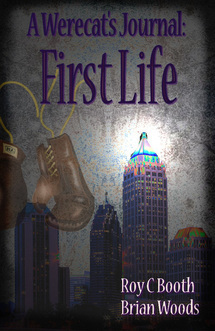 A Werecat's Journal: First Life by Roy C. Booth | Goodreads