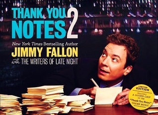 Thank You Notes 2 by Jimmy Fallon | Goodreads