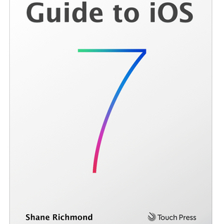 Guide to iOS 7 by Shane Richmond | Goodreads