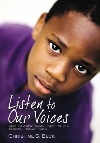 Listen to Our Voices by Christine S. Beck | Goodreads