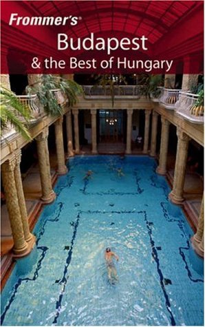 Frommer's Budapest & the Best of Hungary by Andrew Princz | Goodreads