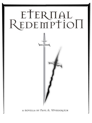 Eternal Redemption by Paul A. Wunderlich | Goodreads