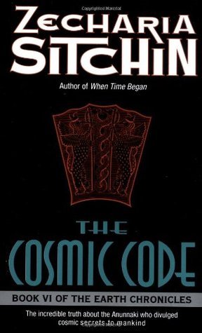 The Cosmic Code (The Earth Chronicles, #6) by Zecharia Sitchin | Goodreads