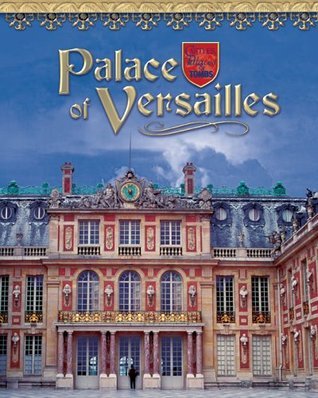 Palace of Versailles by Linda Tagliaferro | Goodreads