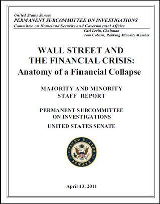 Wall Street and the Financial Crisis: Anatomy of a Financial Collapse ...