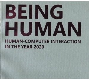 Being Human: Human Computer Interaction in 2020 by Richard Harper ...