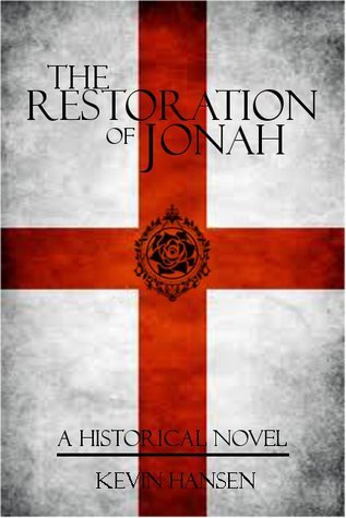 The Restoration of Jonah by Kevin Hansen | Goodreads