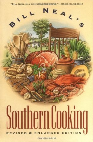 Bill Neal's Southern Cooking by Bill Neal | Goodreads