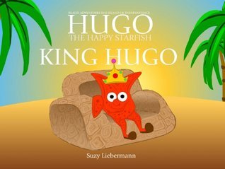 King Hugo by Suzy Liebermann | Goodreads
