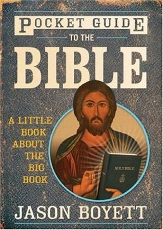 Pocket Guide to the Bible: A Little Book About the Big Book by Jason ...