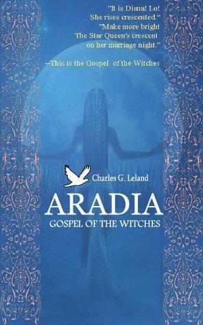 Aradia or the Gospel of the Witches (The Goddess Occult Mysticism ...