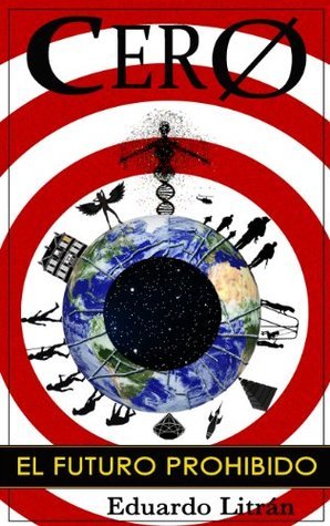 Cero (Spanish Edition) by Eduardo Litrán | Goodreads