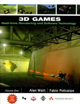 3D Games: Real-Time Rendering and Software Technology, Volume 1 by Alan ...
