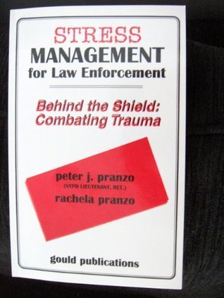 Stress Management for Law Enforcement by Peter J. Pranzo Ret. Lt. NYPD ...