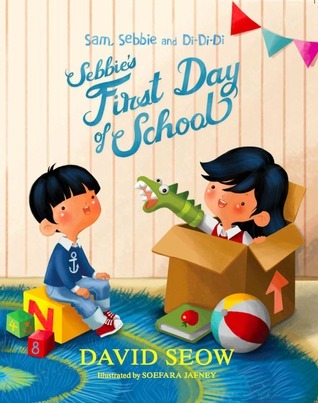 Sebbie's First Day of School by David Seow | Goodreads