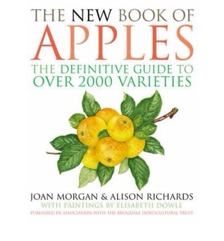 The New Book of Apples: The Definitive Guide to Over 2,000 Varieties by ...