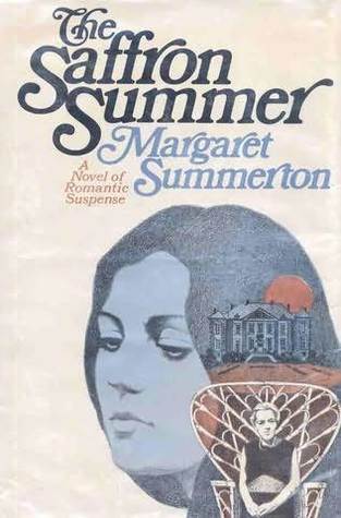The saffron summer by Margaret Summerton | Goodreads