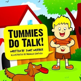 Tummies Do Talk! by Yonit Werber | Goodreads