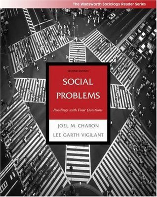 Social Problems: Readings with Four Questions by Joel M. Charon | Goodreads