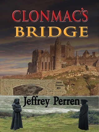 Clonmac's Bridge by Jeffrey Perren | Goodreads
