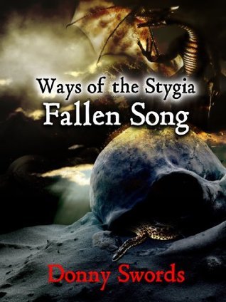 Ways of the Stygia- Fallen Song by Donny Swords | Goodreads