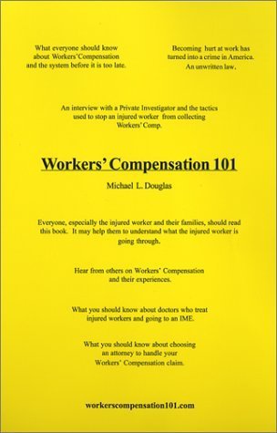 Workers' Compensation 101 by Michael L. Douglas | Goodreads
