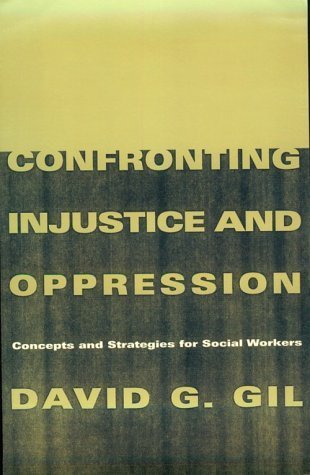 Confronting Injustice and Oppression by David Gil | Goodreads