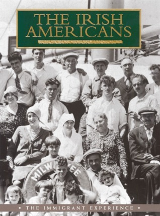 The Irish Americans: The Immigrant Experience by William D. Griffin ...
