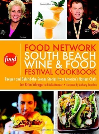 Food Network South Beach Wine & Food Festival Cookbook by Lee Brian ...