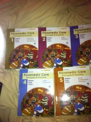Paramedic Care: Principles & Practice Vols 1-5 PKG by Bryan E. Bledsoe ...