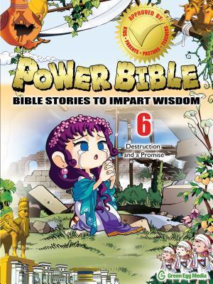 Power Bible: Bible Stories to Impart Wisdom, # 6 - Destruction and a ...