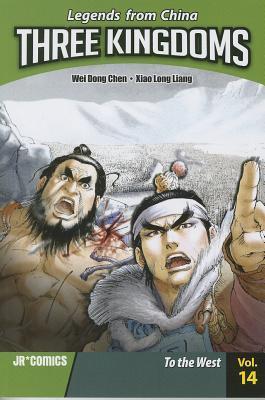 Three Kingdoms, Volume 14: To the West by Wei Dong Chen | Goodreads