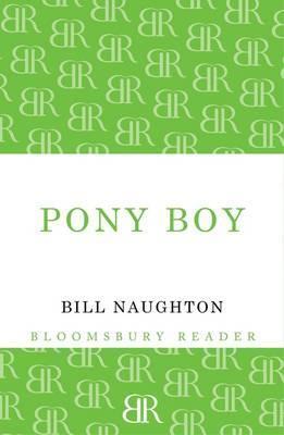 Pony Boy by Bill Naughton | Goodreads