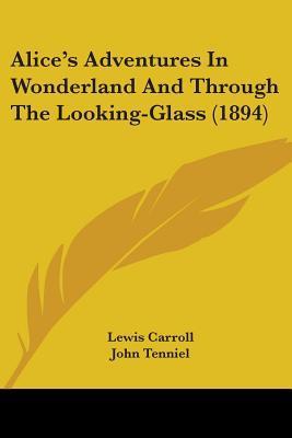 Alice's Adventures In Wonderland And Through The Looking-Glass by Lewis Carroll | Goodreads